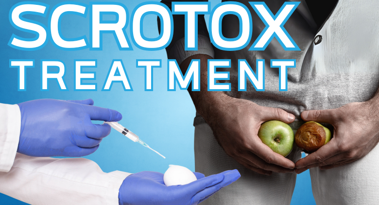 The Surprising Benefits of Scrotox Treatment - Modern Body Clinic